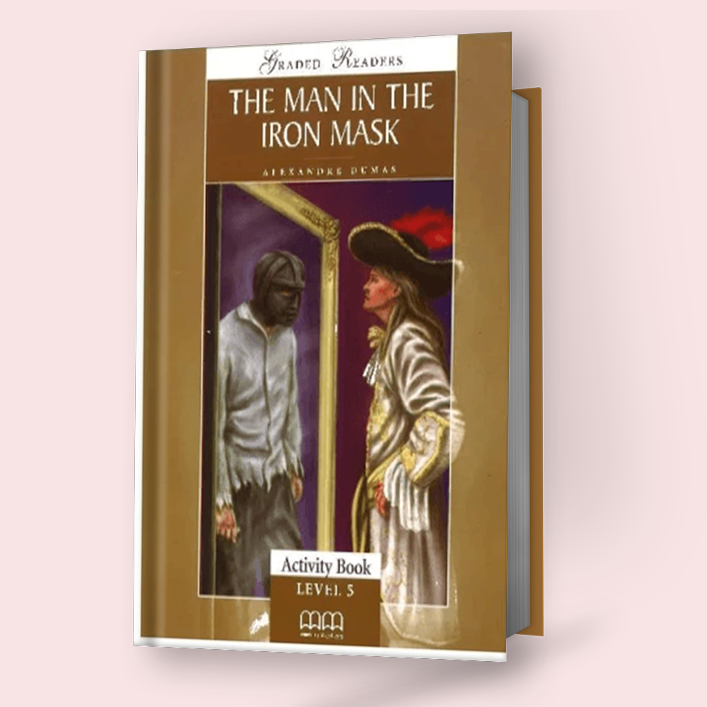 Graded Readers Series: The Man in the Iron Mask (Student’s Book- Level ...