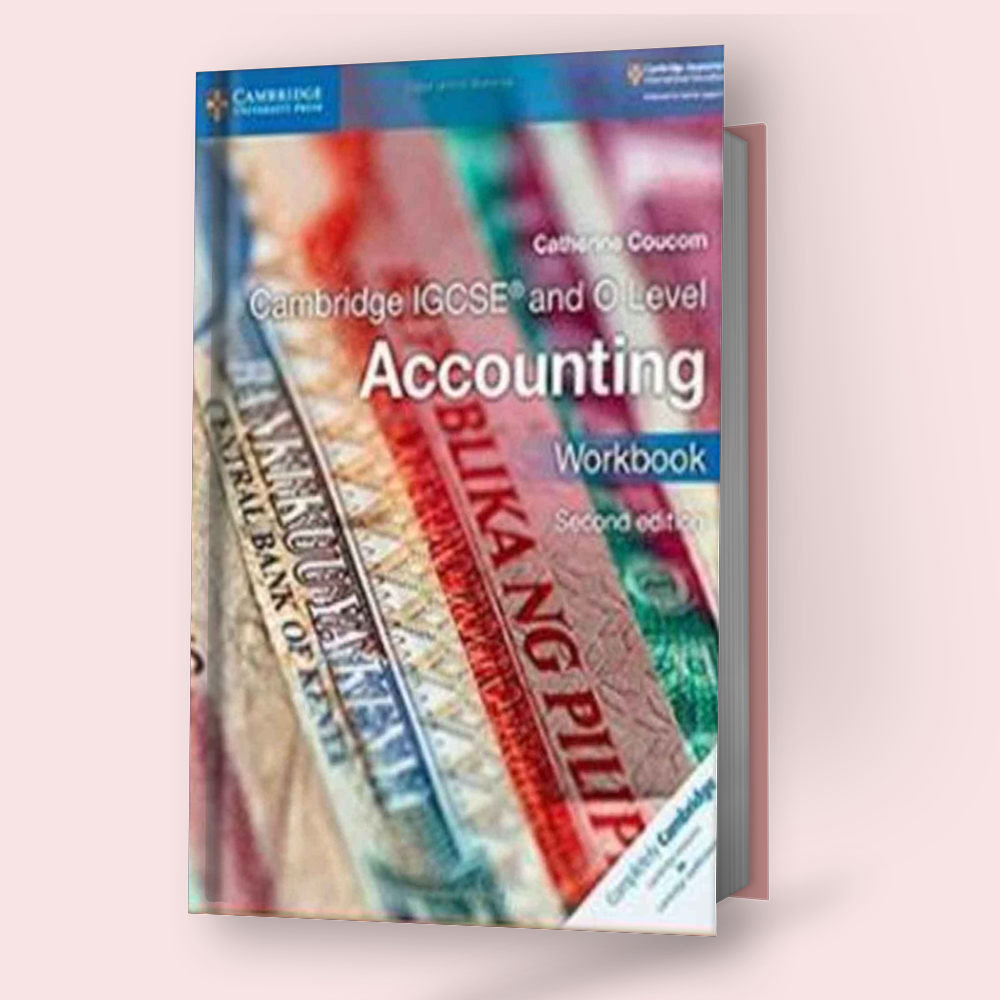 Cambridge IGCSE/O-Level Accounting (0452/7707) Workbook (2nd Edition ...
