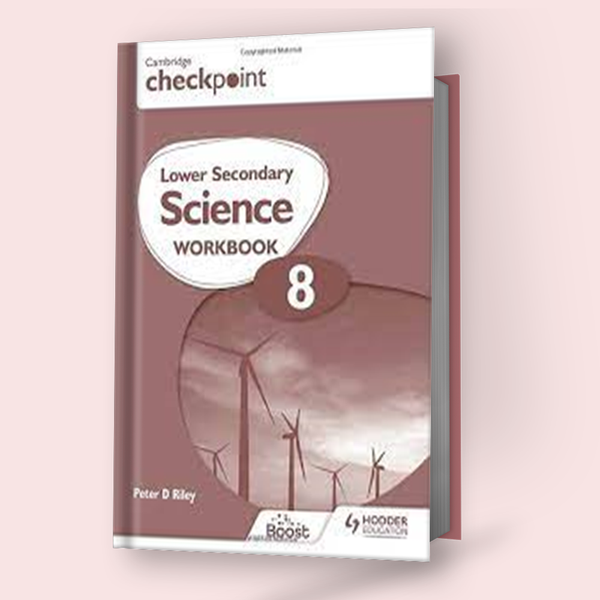 CAMBRIDGE CHECKPOINT LOWER SECONDARY SCIENCE WORKBOOK-8 – Study Resources