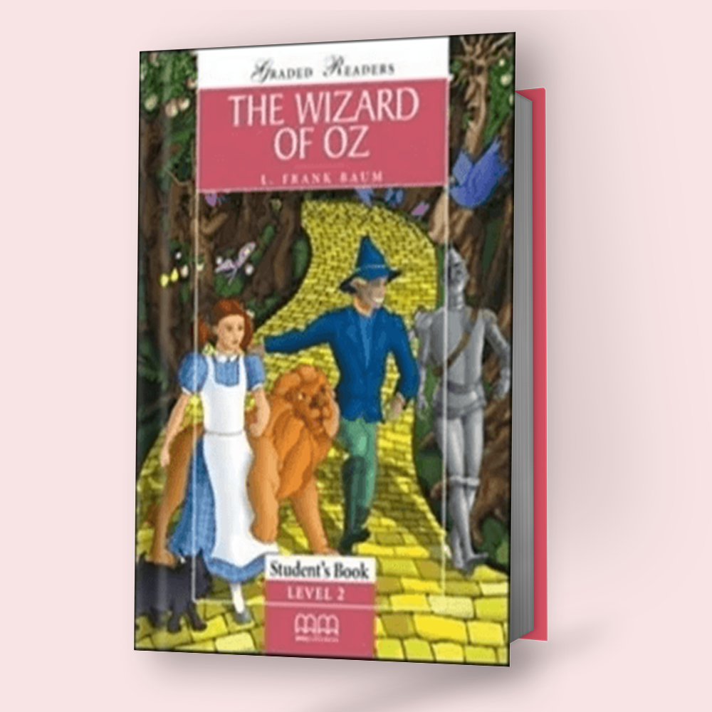The Wizard Of Oz Elementary Level 2 Student's Book – Study Resources