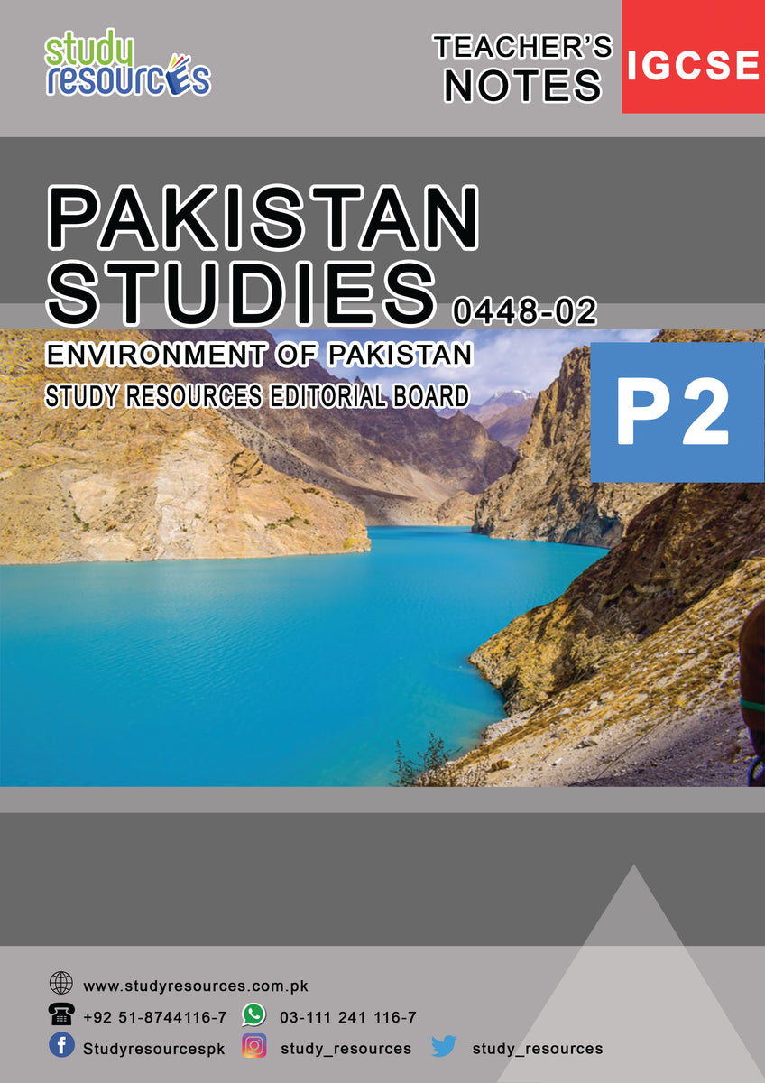 Cambridge IGCSE Pakistan Studies (0448) Environment Of Pakistan Teache ...